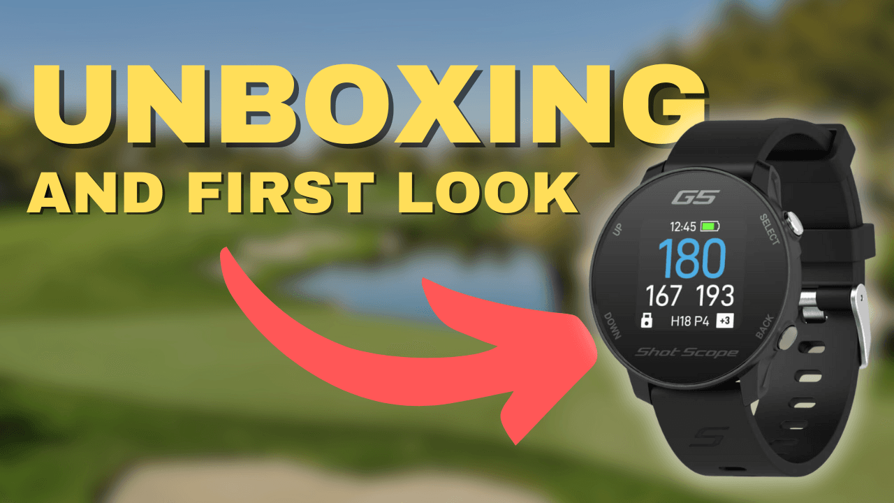 Unboxing and first look at the new Shot Scope G5 GPS golf watch